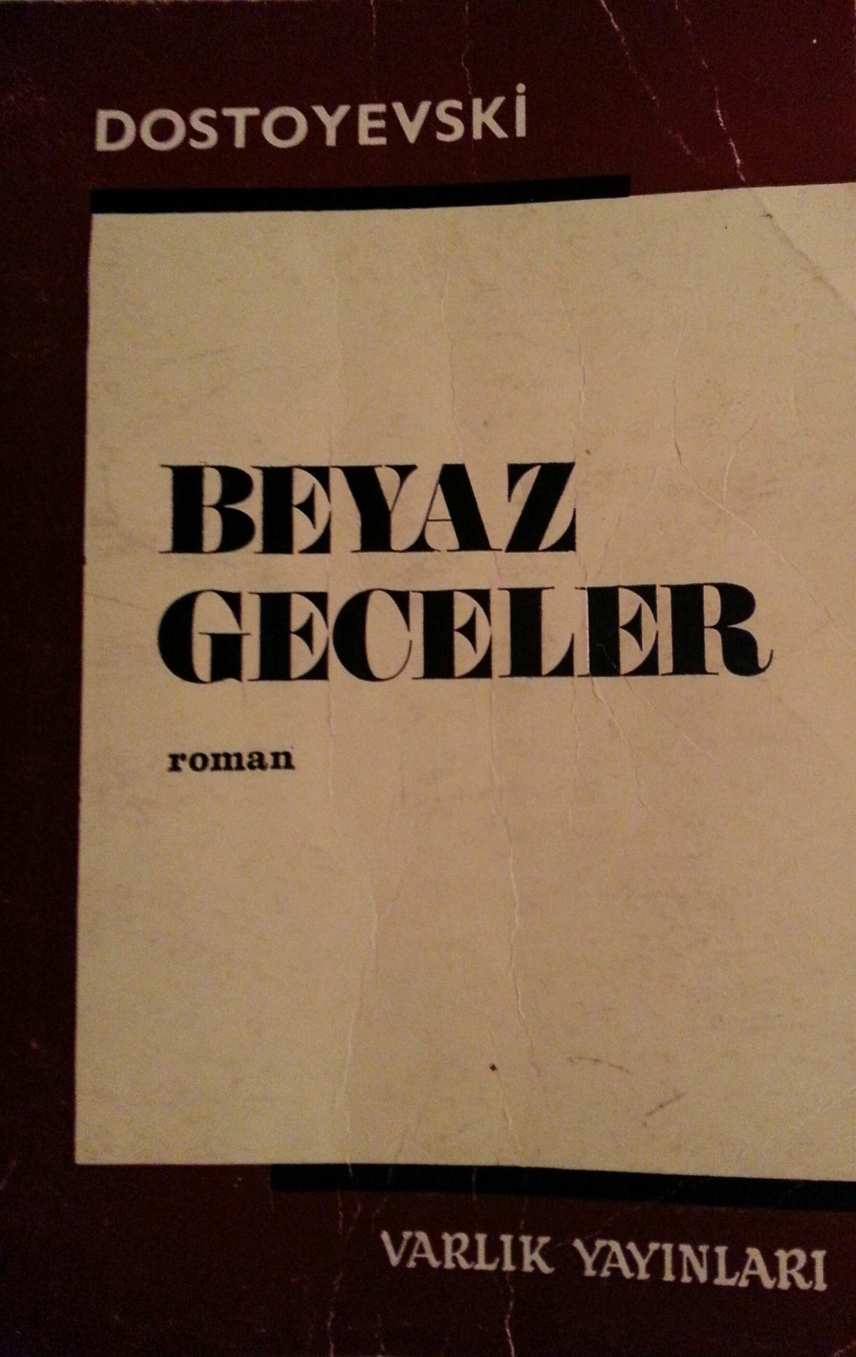 Beyaz Geceler – Dostoyevski – GÜRKAN KILIÇASLAN